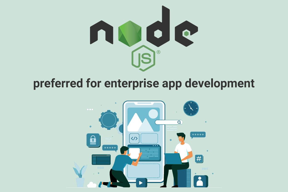 Why is Node.js preferred for enterprise app development?