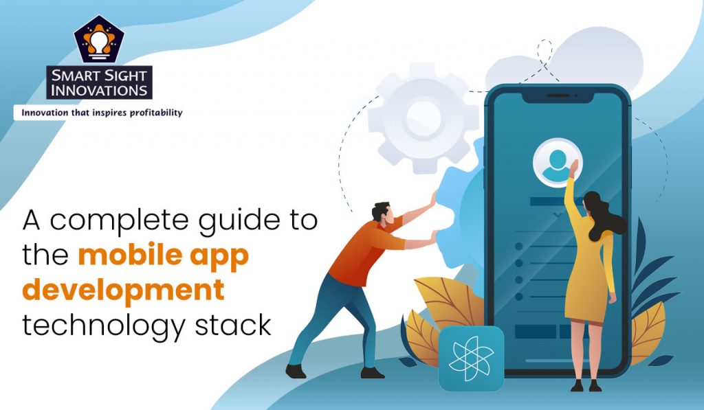 A complete guide to the mobile app development technology stack » Smart ...