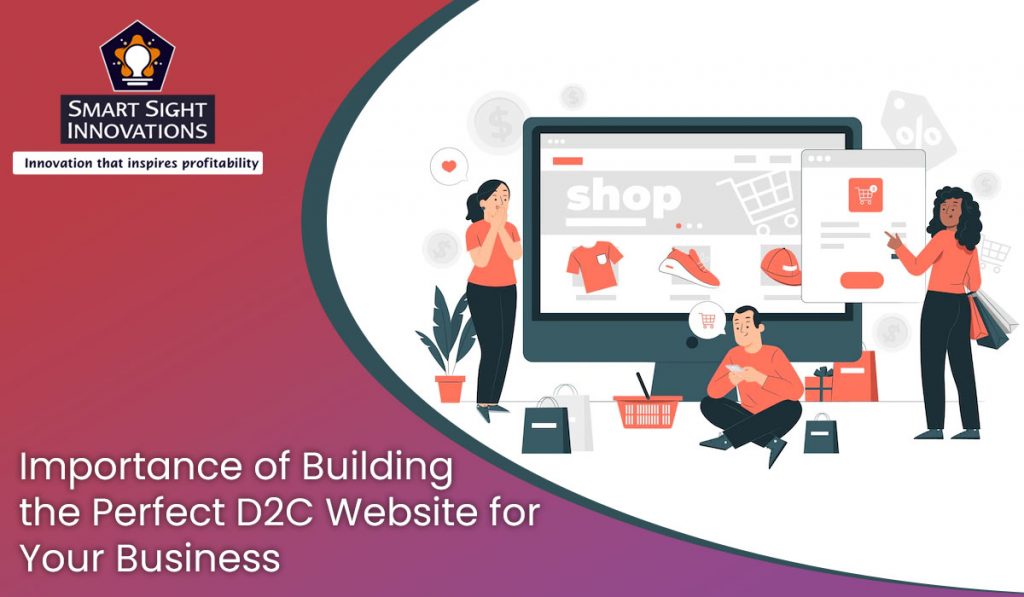 Importance of Building the Perfect D2C Website for Your Business ...