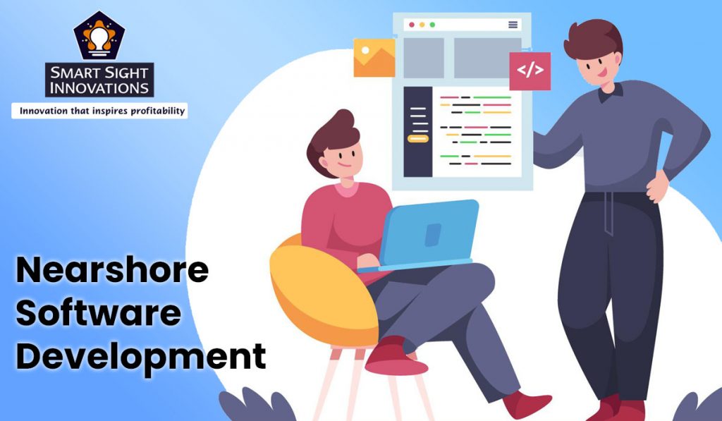 What Is Nearshore Software Development? » Smart Sight Innovations