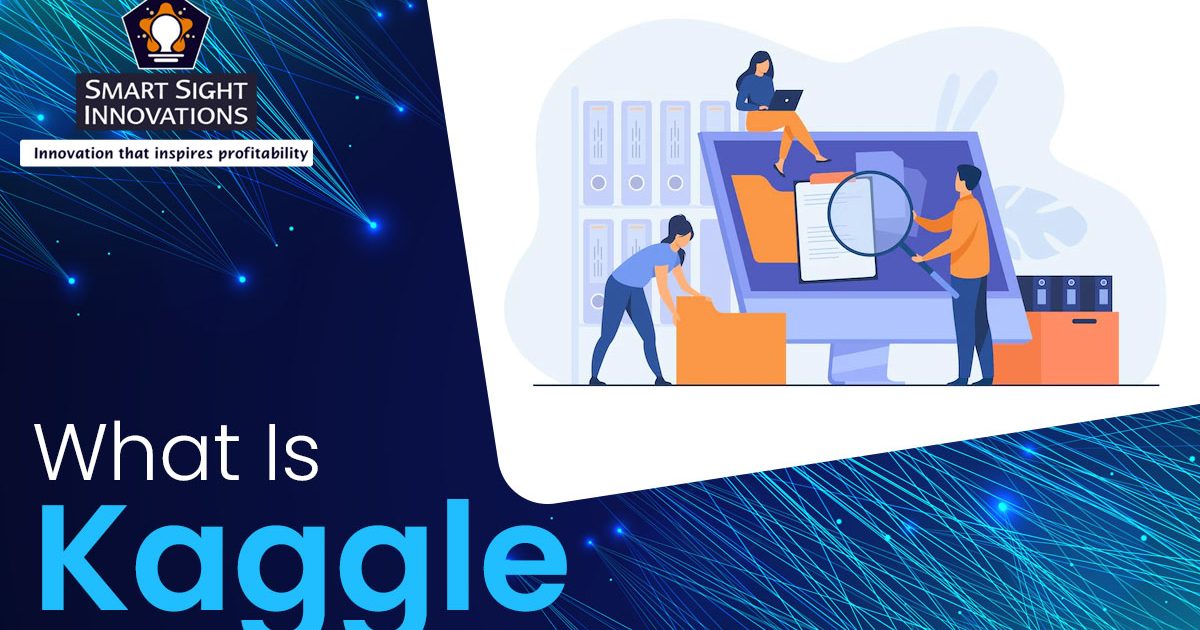 What Is Kaggle? » Smart Sight Innovations What Is Kaggle? » Smart Sight Innovations