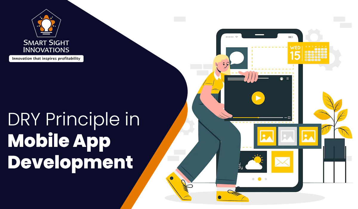 What Is the DRY Principle in Mobile App Development? » Smart Sight ...