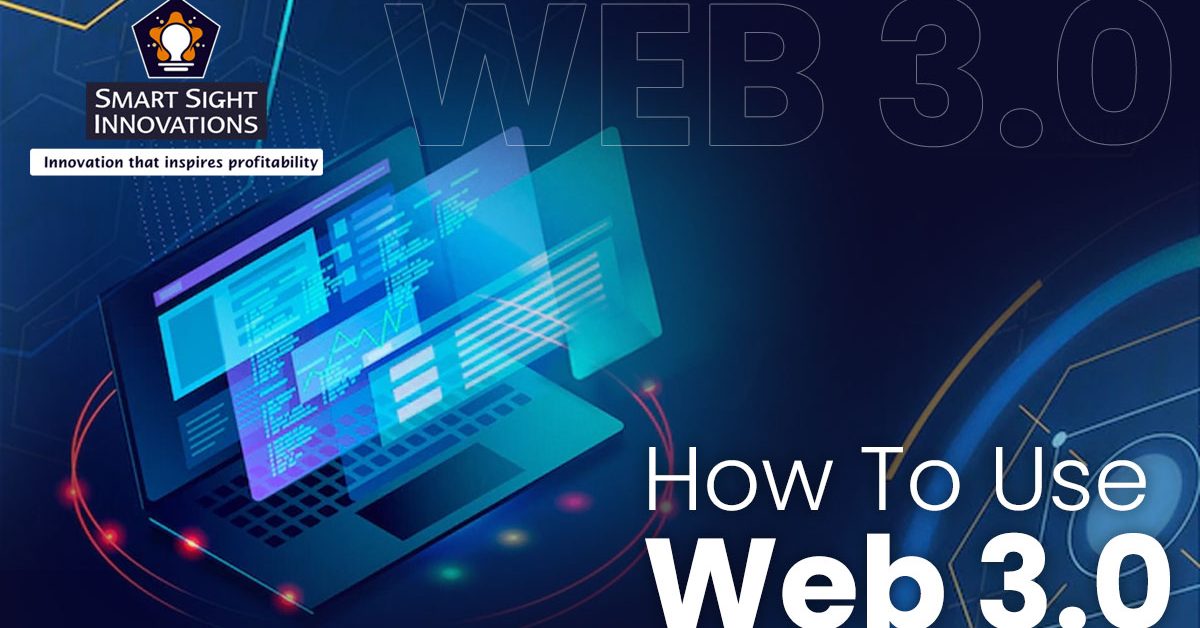 How To Use Web 3.0 » Smart Sight Innovations