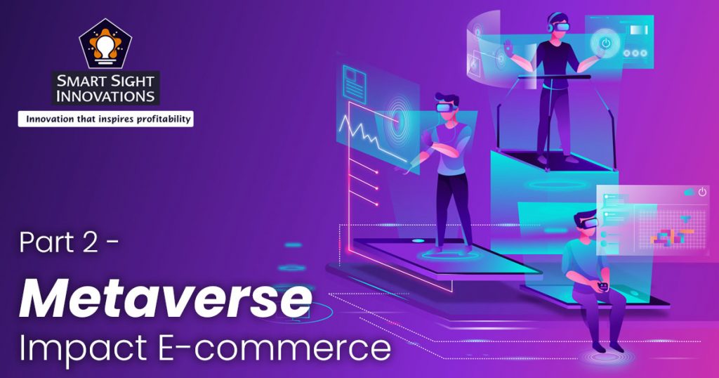 How Will Metaverse Impact E-commerce - Part 2 » Smart Sight Innovations