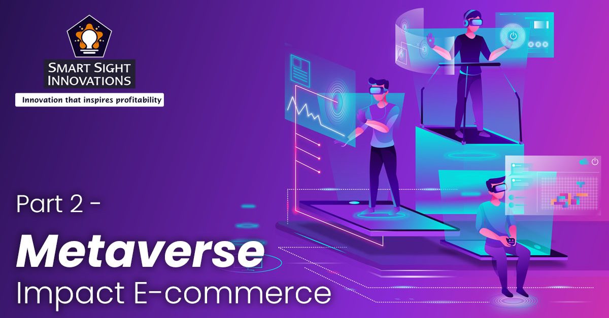 How Will Metaverse Impact E-commerce - Part 2 » Smart Sight Innovations