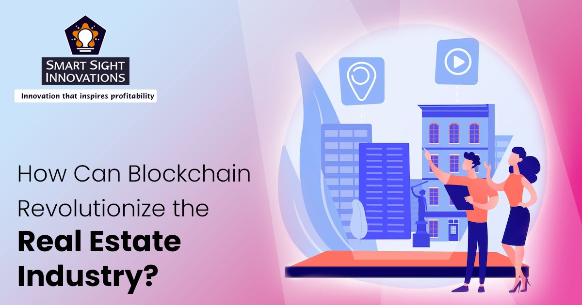 How Can Blockchain Revolutionize The Real Estate Industry