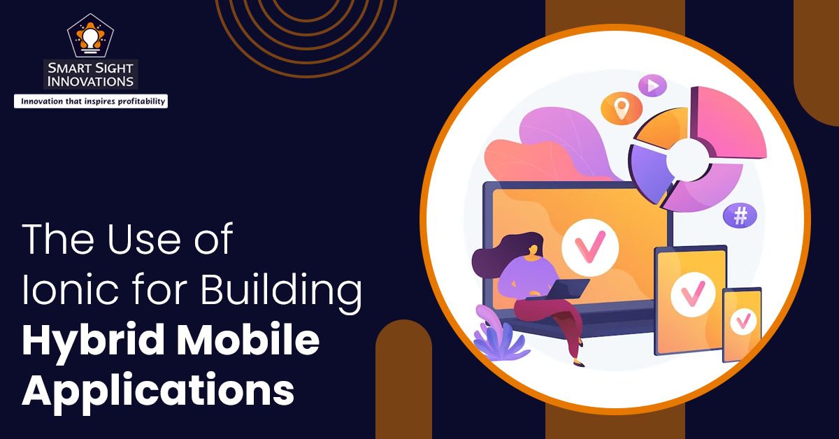 The Use of Ionic for Building Hybrid Mobile Applications The Use of Ionic for Building Hybrid Mobile Applications