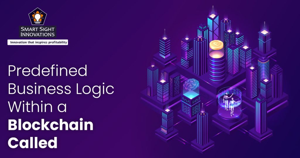 What Is the Predefined Business Logic Within a Blockchain Called?