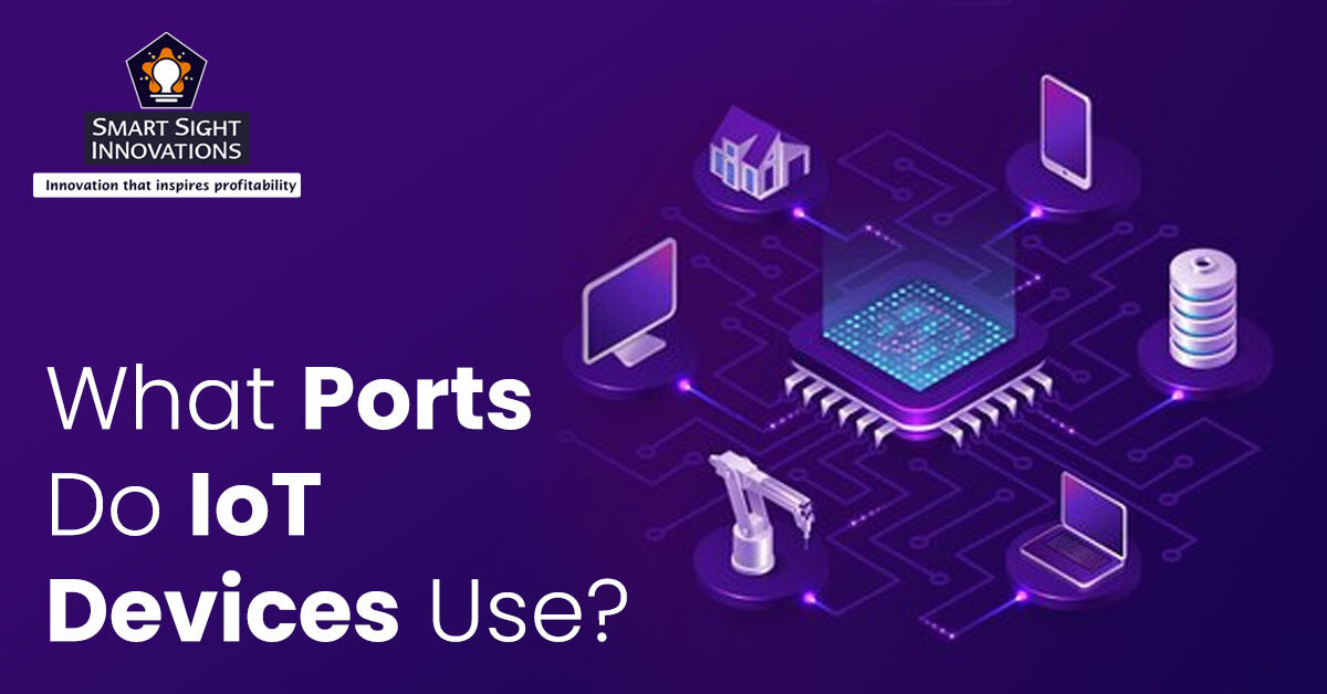 What Ports Do IoT Devices Use?