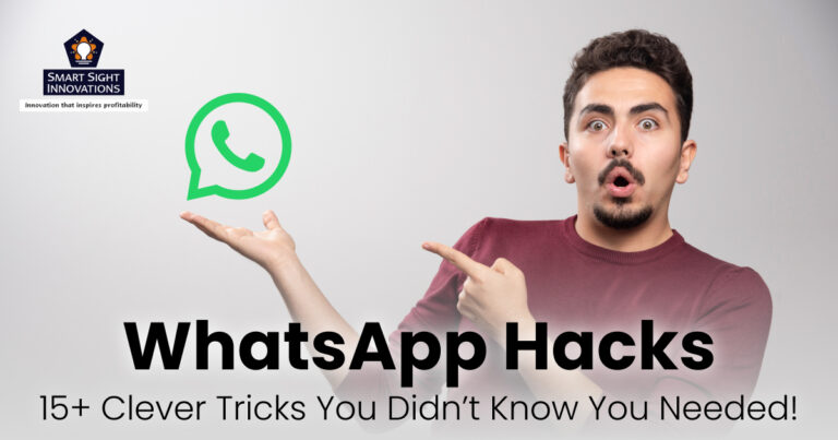 WhatsApp Hacks: 15+ Clever Tricks You Didn’t Know You Needed!